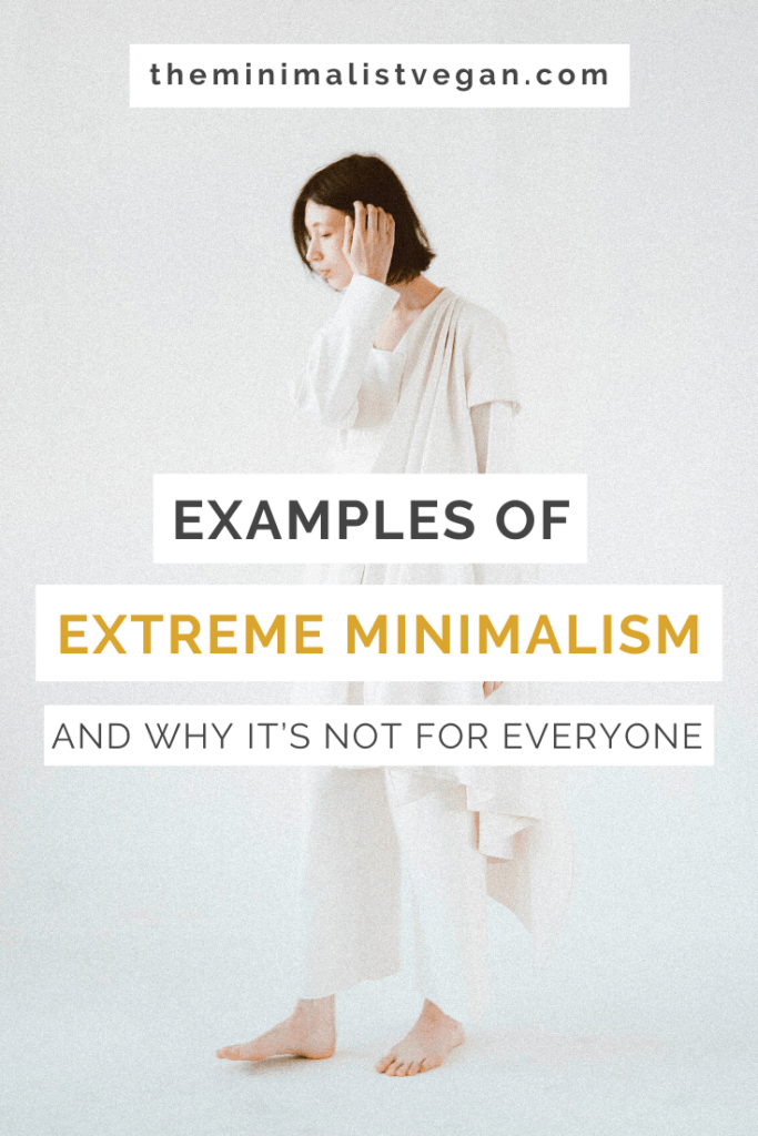 Examples of Extreme Minimalism (And Why It’s Not For Everyone)