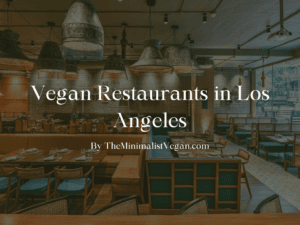 The 10 Best Plant-Based Vegan Restaurants in Los Angeles